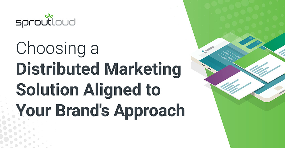 Choosing a Distributed Marketing Solution Aligned to the Brand's Approach
