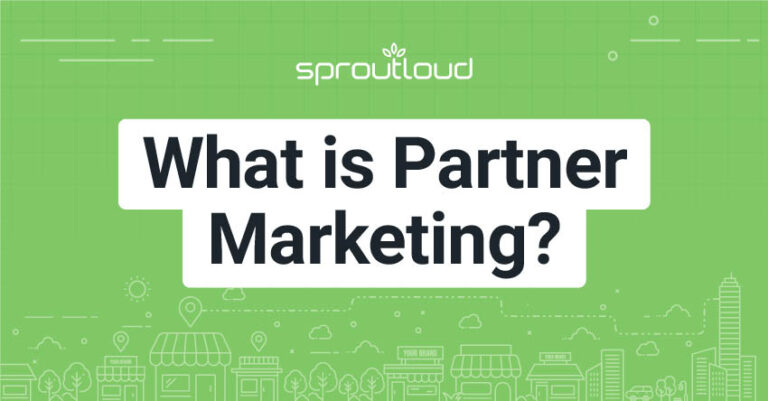What is Partner Marketing? - Brand-to-Local Marketing Platform | SproutLoud